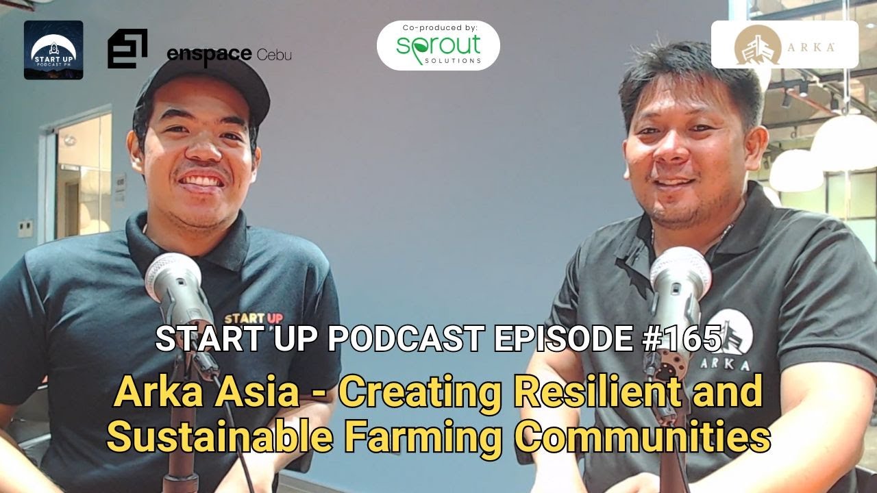 Start Up #165 (LIVE): Arka Asia - Creating Resilient and Sustainable ...