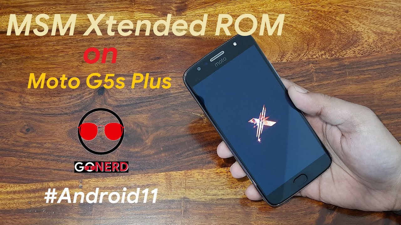 MSM Xtended ROM on Moto G5s Plus | Android 11 - YouTube