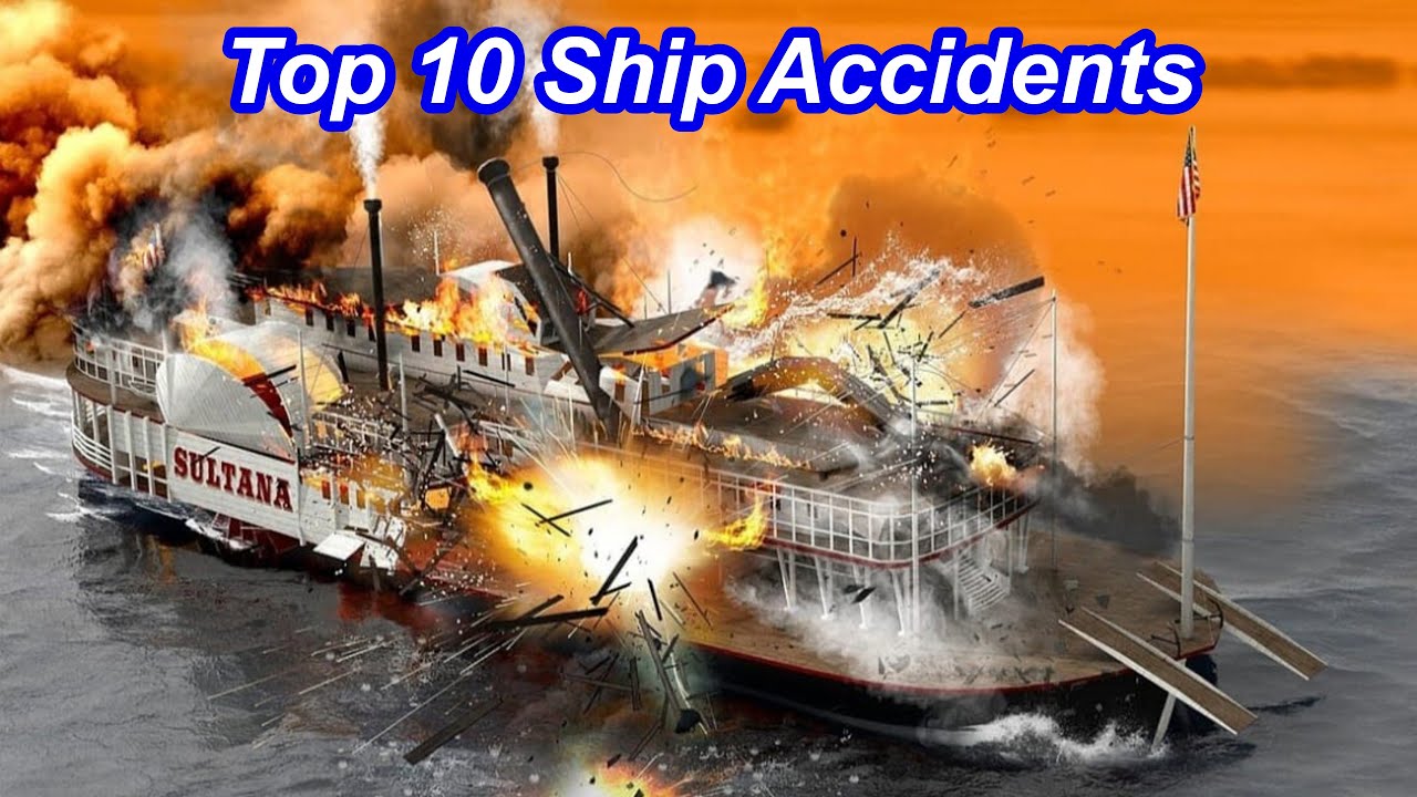 The Top 10 Most Disastrous Ship Accidents in Martime History. - YouTube