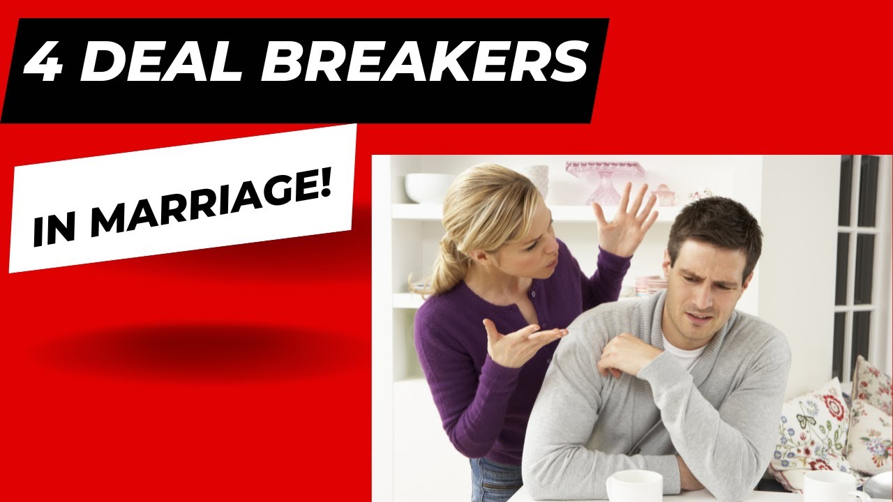 Marriage deal breakers | Four Deal Breakers in Marriage | How to build ...