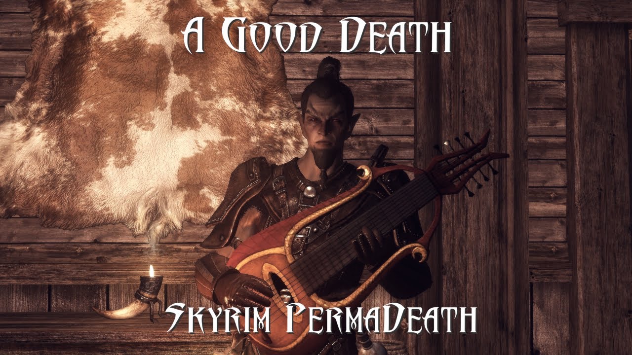 Skyrim Permadeath - Legendary - Dunmer Bard - A Good Death - 1 - YouTube