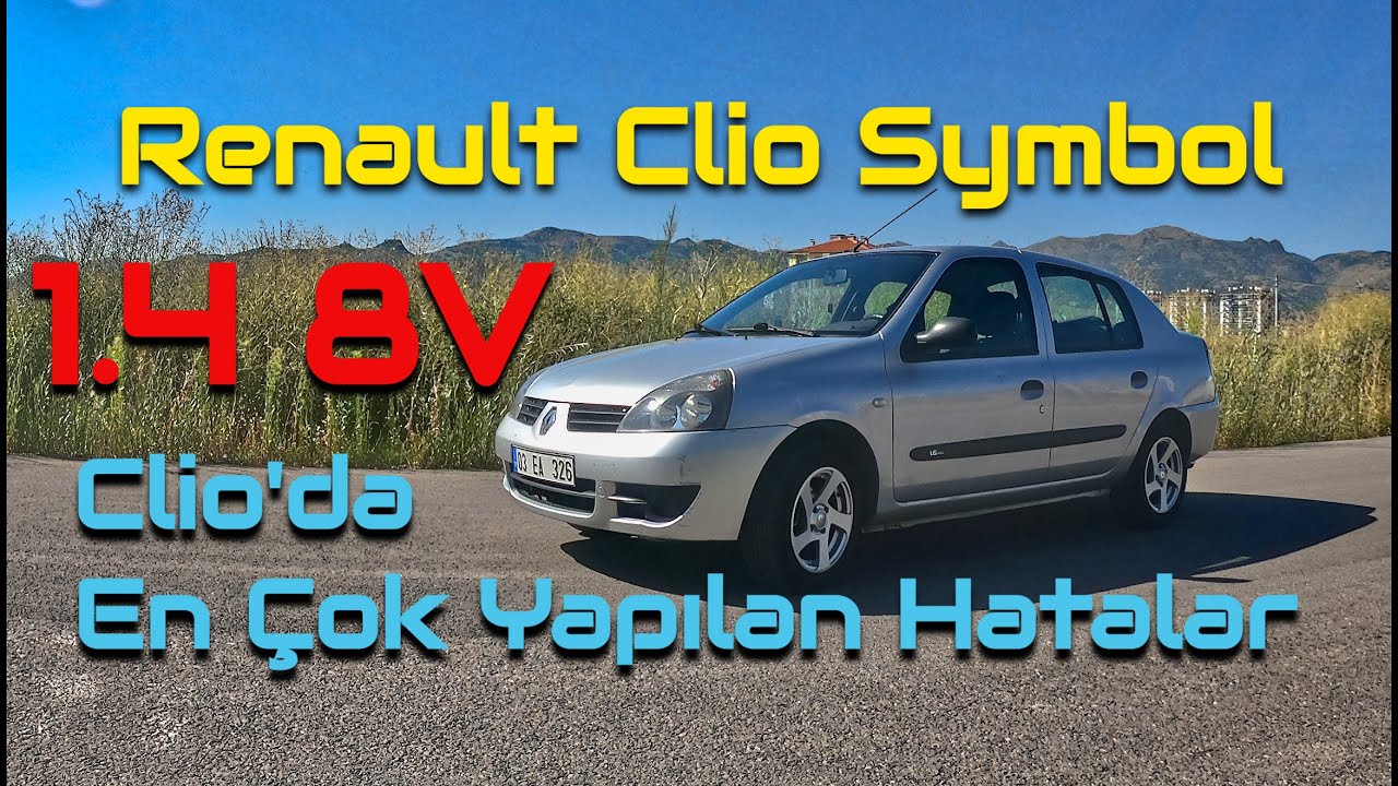 Renault Clio Symbol En Çok Yapılan Hatalar / Renault Clio Symbol Most ...
