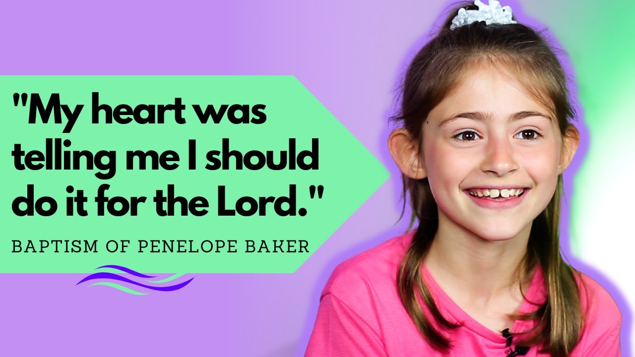 I wanted to make the Lord happy | Baptism of Penelope Baker - YouTube