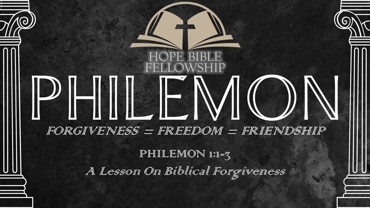 Philemon 1:1-3, A Lesson on Biblical Forgiveness - YouTube