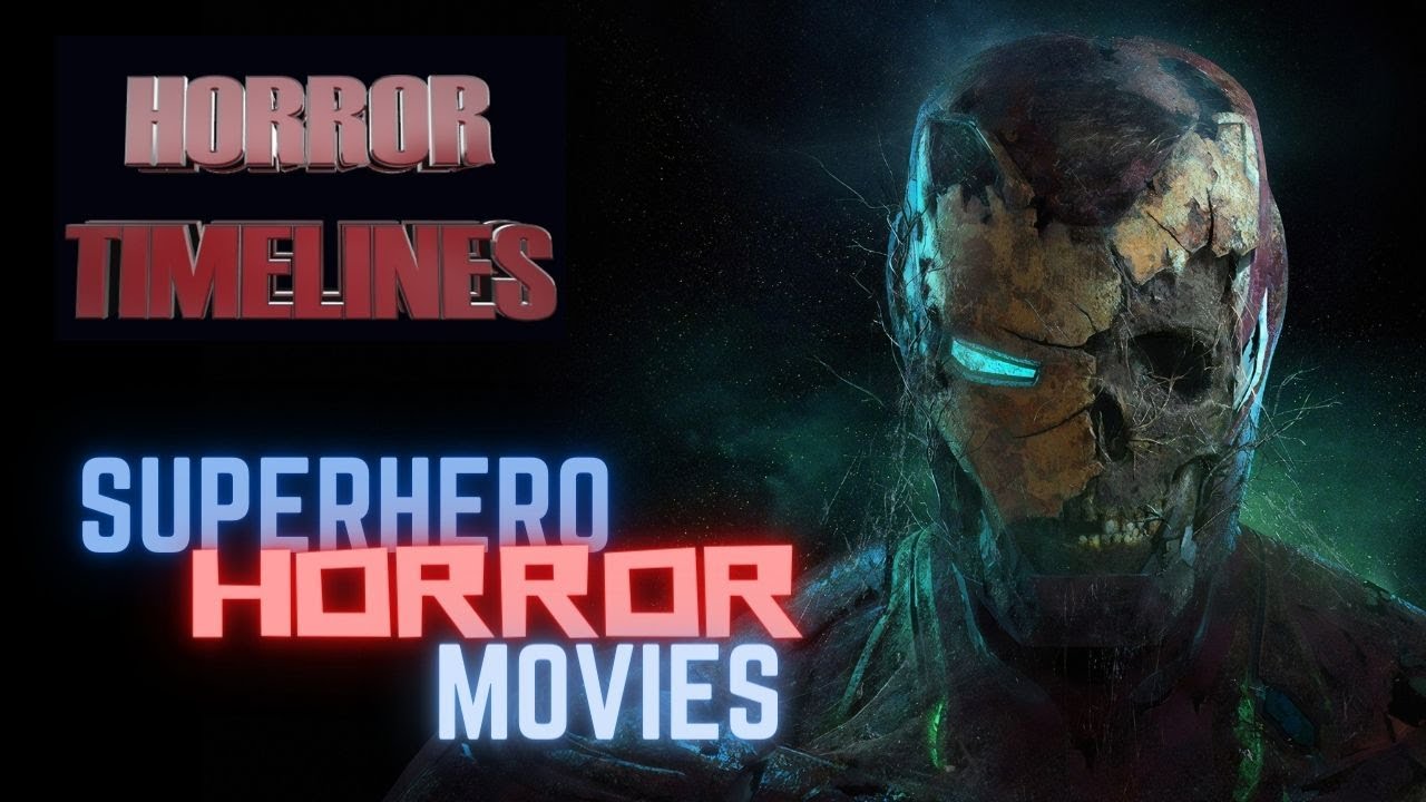 Horror Timelines Lists Episode 25 : Superhero Horror Movies - YouTube