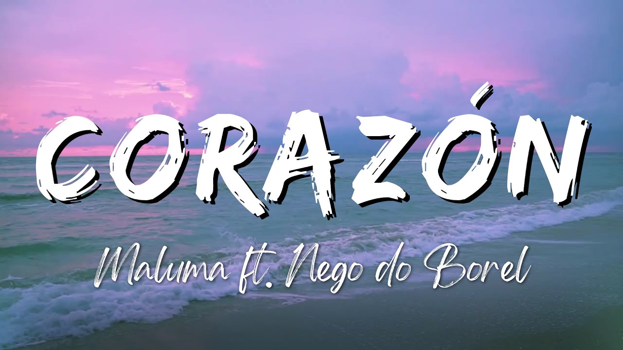 Maluma - Corazón (Lyrics/Letra) ft. Nego do Borel - YouTube