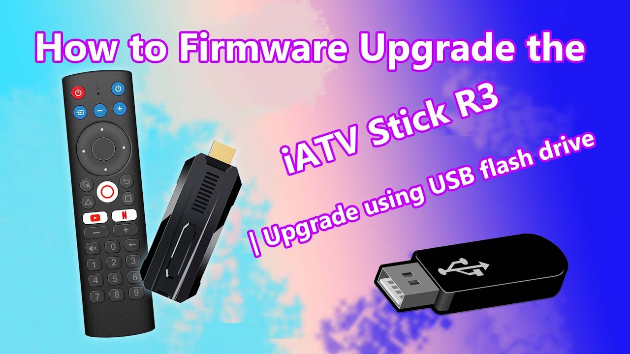 How to Firmware Upgrade the iATV Stick R3 | Upgrade using USB flash ...