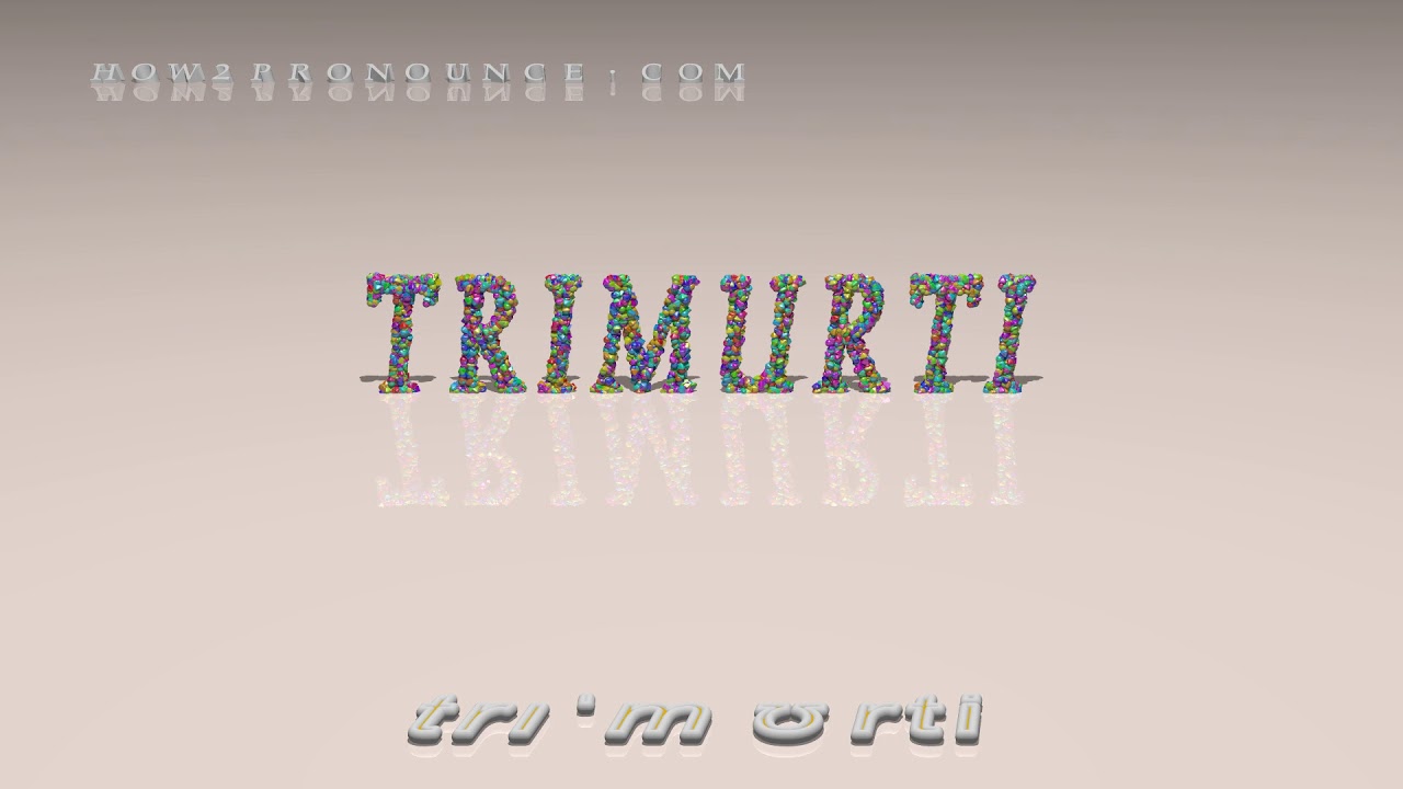 trimurti - pronunciation - YouTube