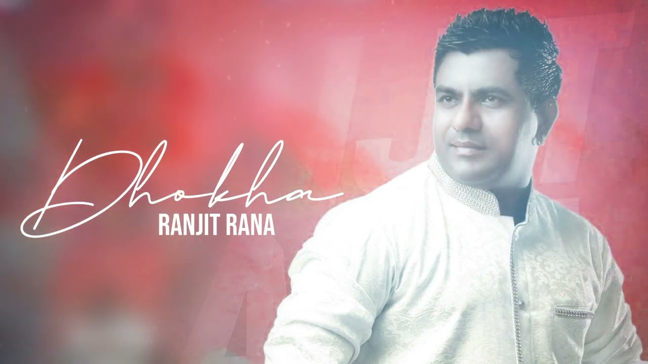 Dhokha (Full Song) Ranjit Rana | Latest Punjabi Sad Song 2022 | Sad ...