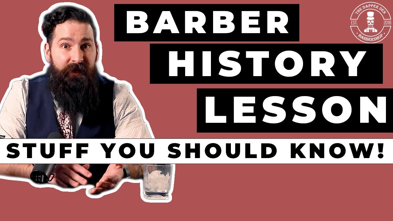 BARBER HISTORY - THINGS THAT ARE IMPORTANT TO KNOW! - YouTube
