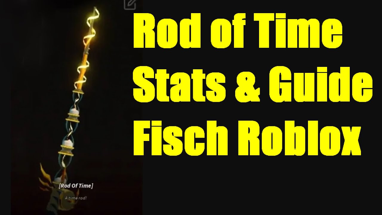 ROD OF TIME Stats Fisch! (How to Get New Rod) Roblox - YouTube