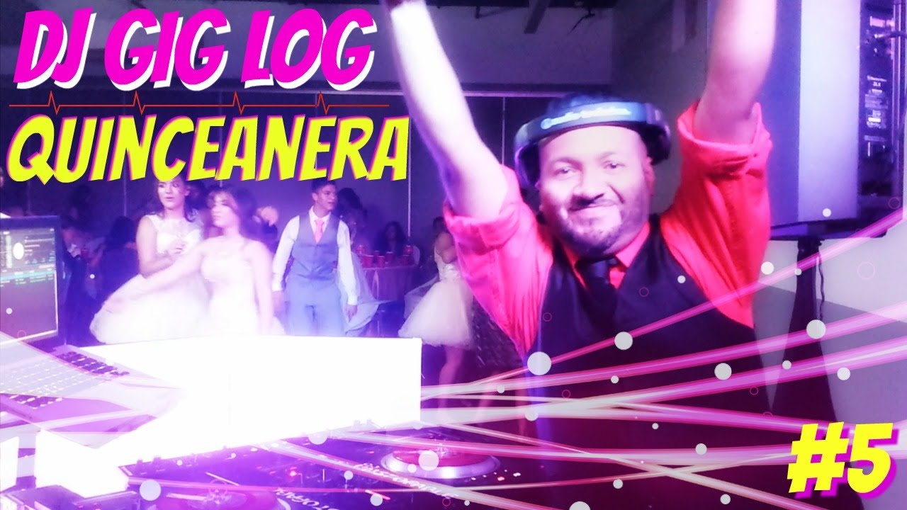 Quinceanera DJ GIG LOG #5 - YouTube