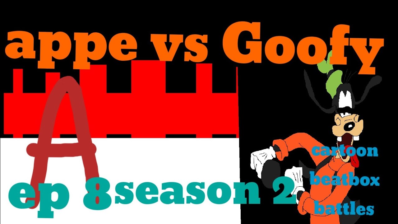 Goofy vs apps cartoon beatbox battles ep1 season 2 - YouTube