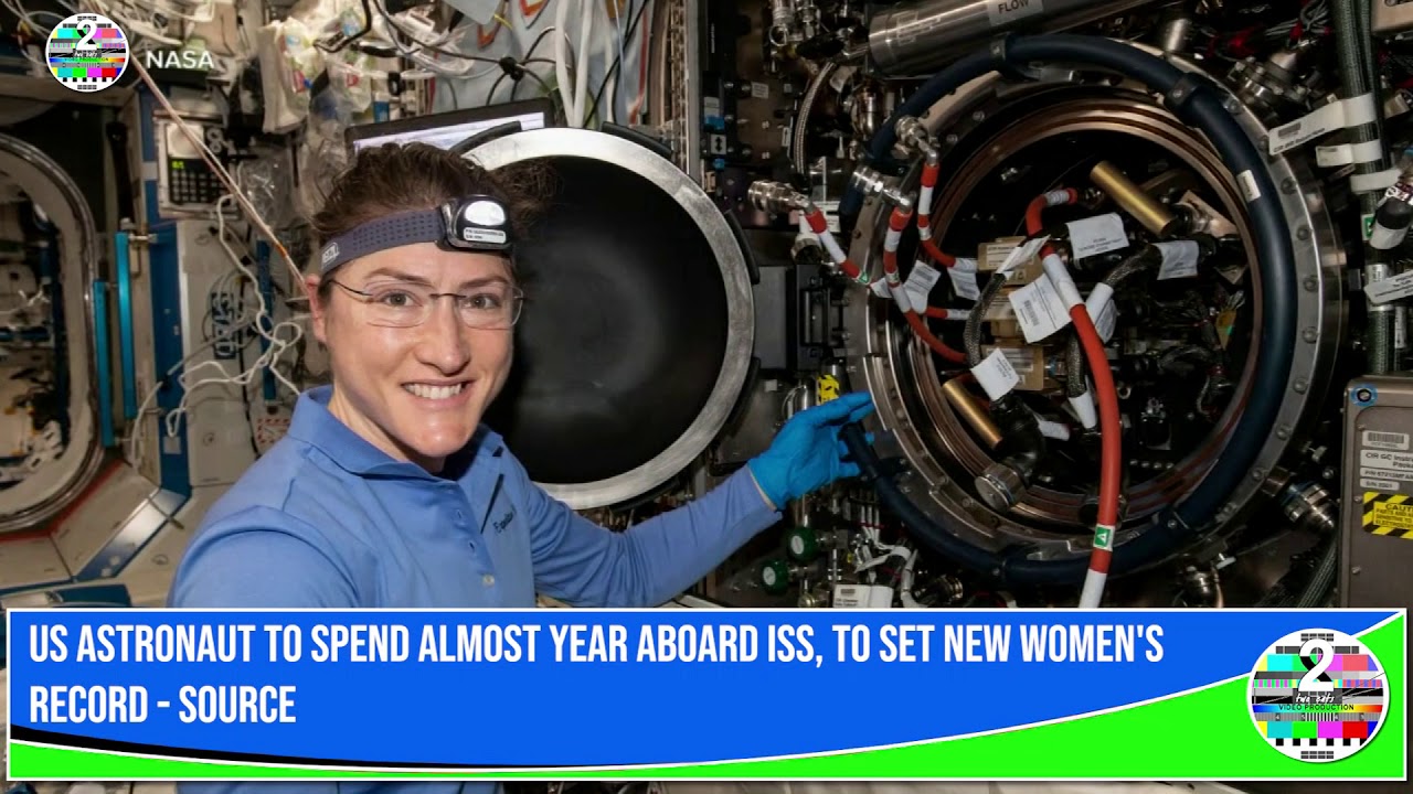 US Astronaut to Spend Almost Year Aboard ISS, to Set New Women's Record ...