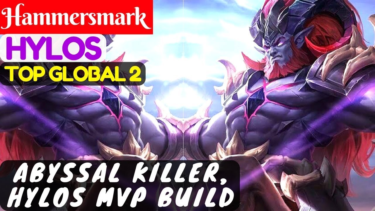 Abyssal Killer, Hylos MVP Build [Top GLobal 2 Hylos] | Hammersmark ...