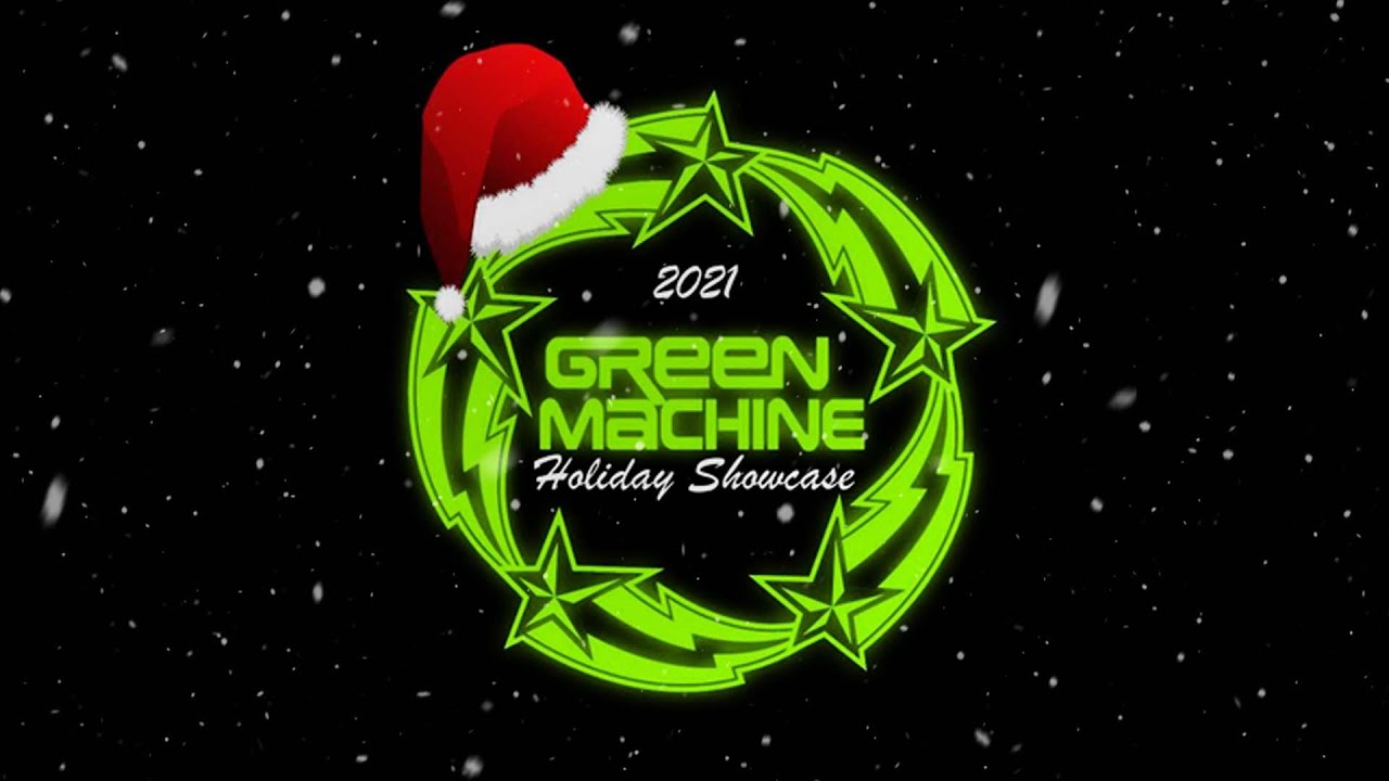 2021 Green Machine Holiday Showcase - YouTube