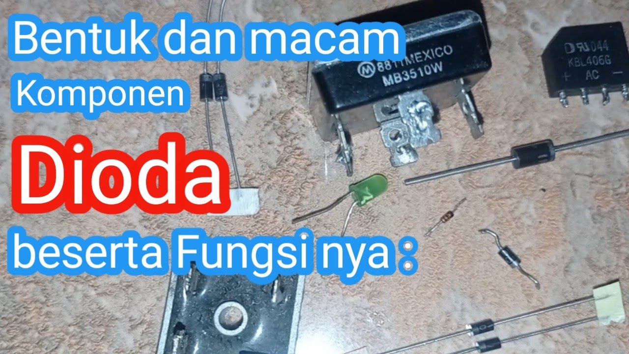 Bermacam-macam dioda dan fungsinya - YouTube