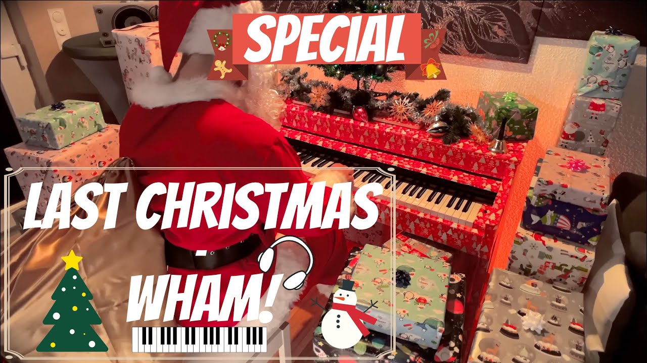 Last Christmas - Wham! (Christmas Special, Piano Performance) - YouTube