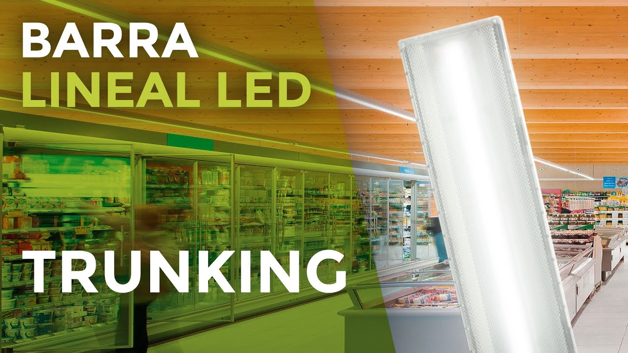 Barra Lineal LED Trunking - Calidad, versatilidad y resistencia - YouTube