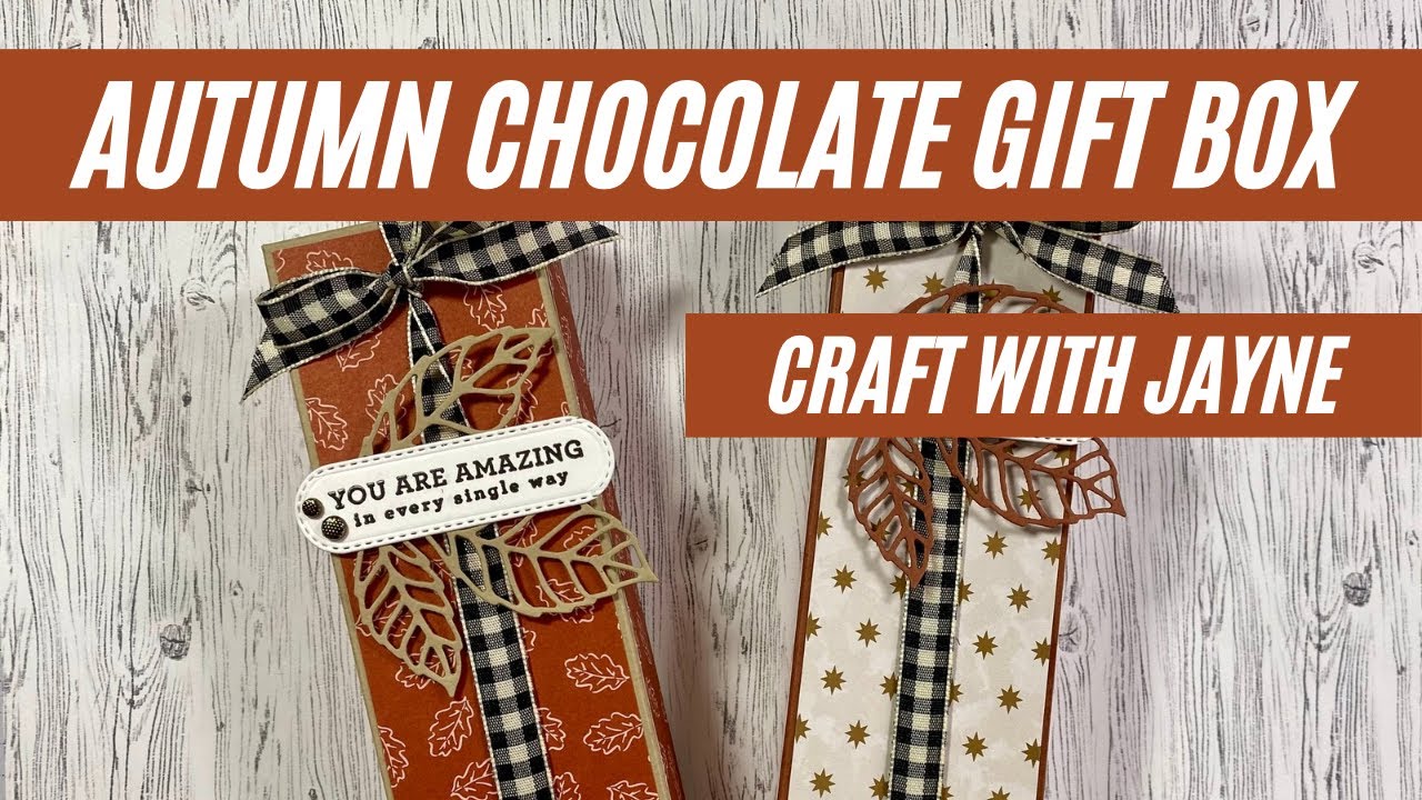 Autumn Chocolate Gift Box | Changing Leaves | Craft with Jayne ...
