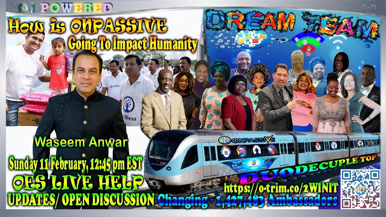 #ONPASSIVE Dream Team How Is ONPASSIVE Going To Impact Humanity Waseem ...