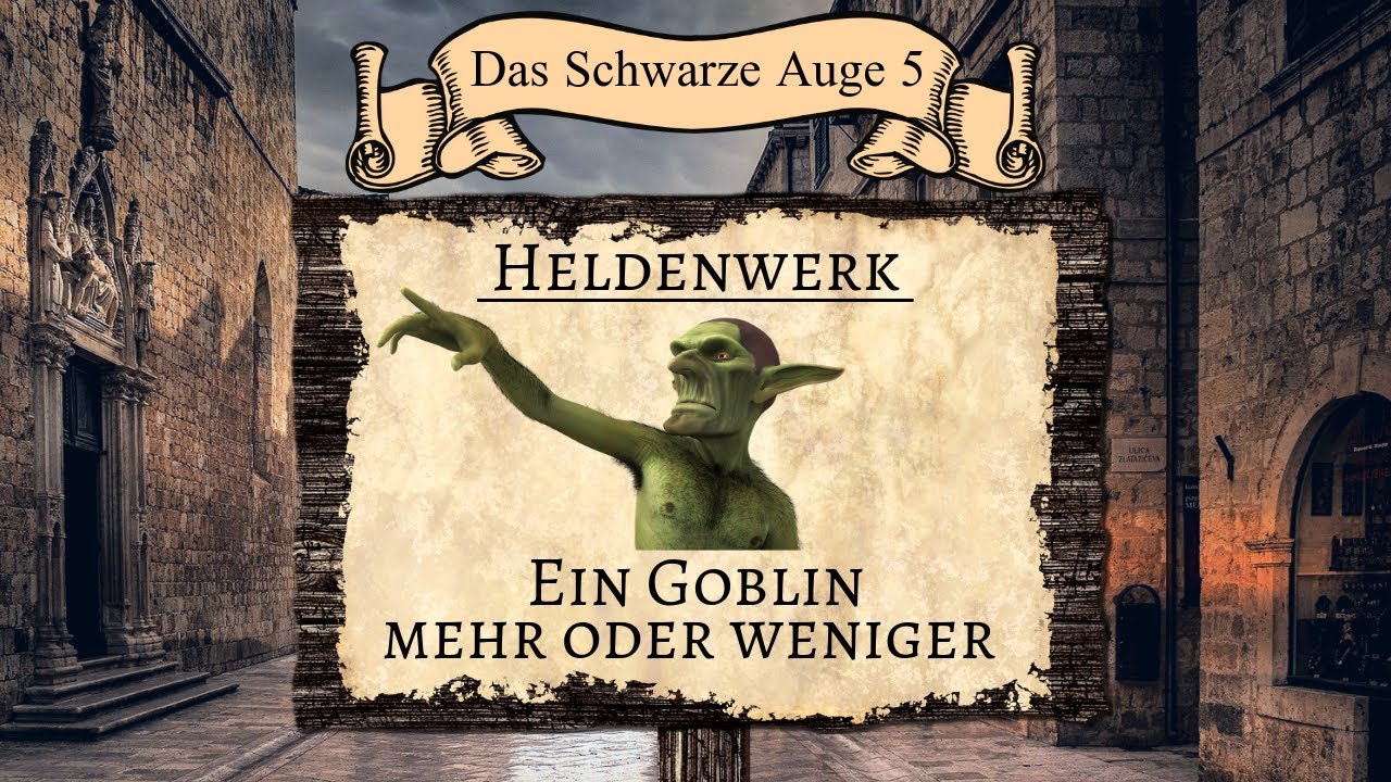[DSA 5] Heldenwerk - Ein Goblin mehr oder weniger #01 - Quina - YouTube