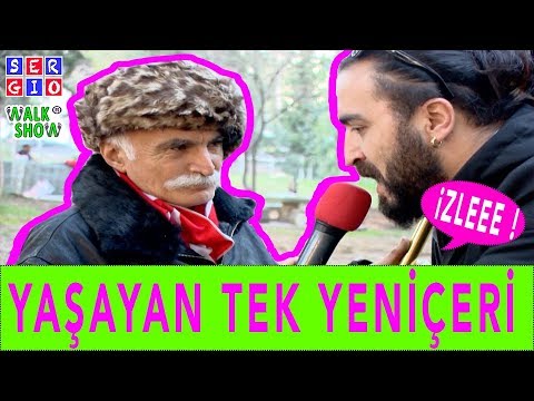 HİÇ YENİÇERİ GÖRDÜNÜZ MÜ?( Yaşayan En Son Osmanlı Askerini 01 Adana da Bulduk )Sergio ile Walk Show