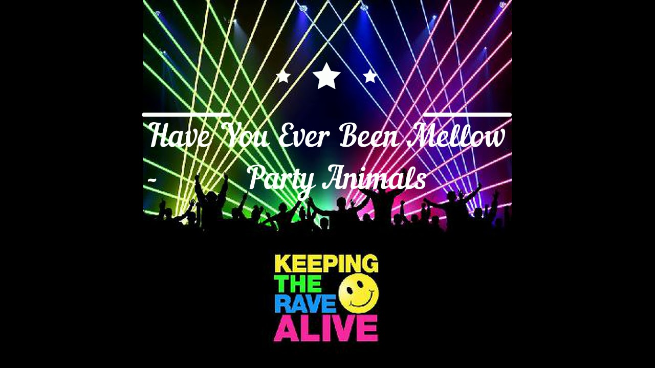 Have You Ever Been Mellow - Party Animals - YouTube