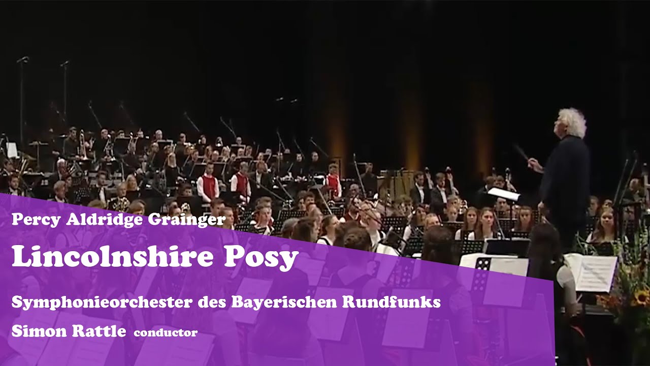 P. Grainger: Lincolnshire Posy / Simon Rattle · BRSO - YouTube
