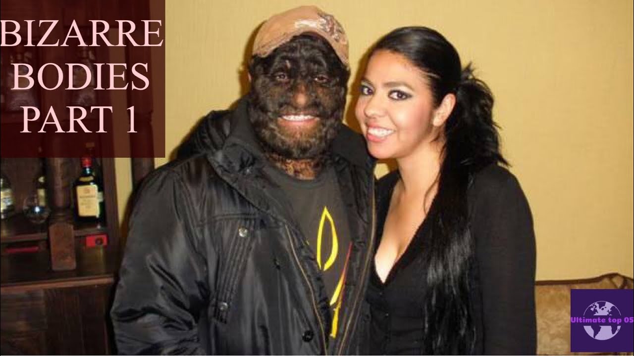 BIZARRE BODIES PART 1 - YouTube