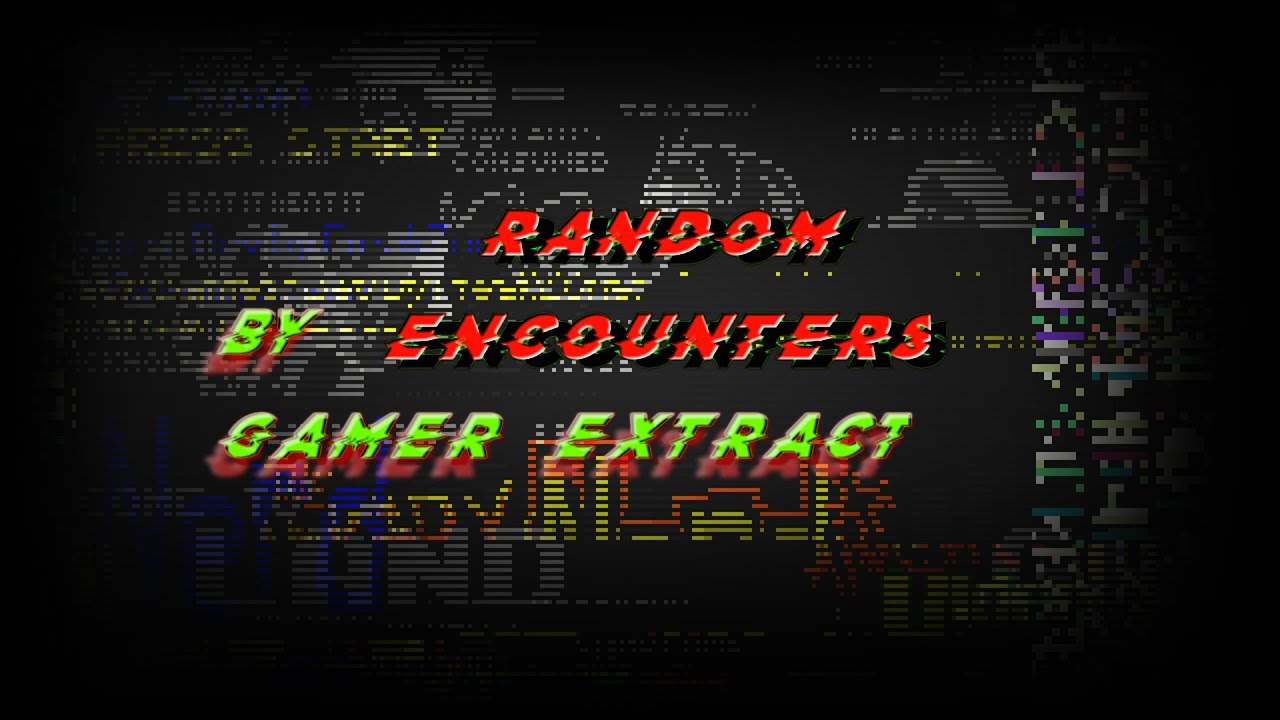 Random Encounters Episode 1. - YouTube