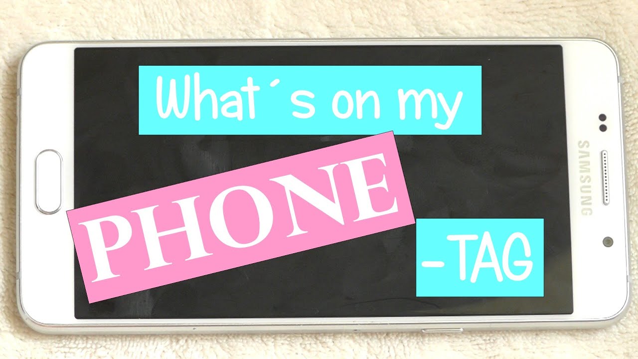 What´s on my Phone-TAG | Samsung Galaxy A5 - YouTube