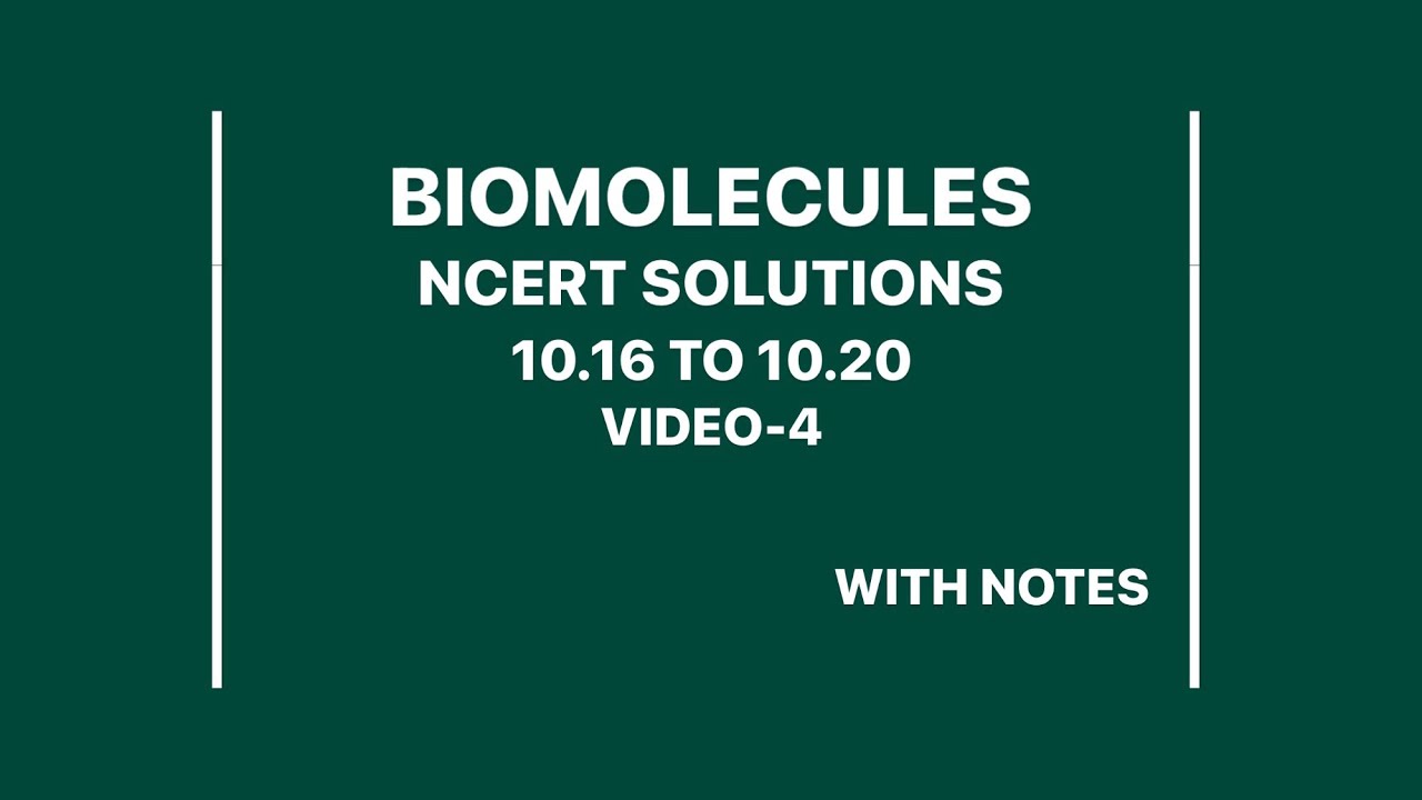 GRADE 12 CHEMISTRY biomolecules NCERT SOLUTIONS 10.16 TO 10.20 - YouTube