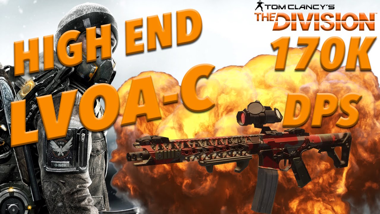 THE DIVISION LVOA-C REVIEW ! 170K DPS - YouTube