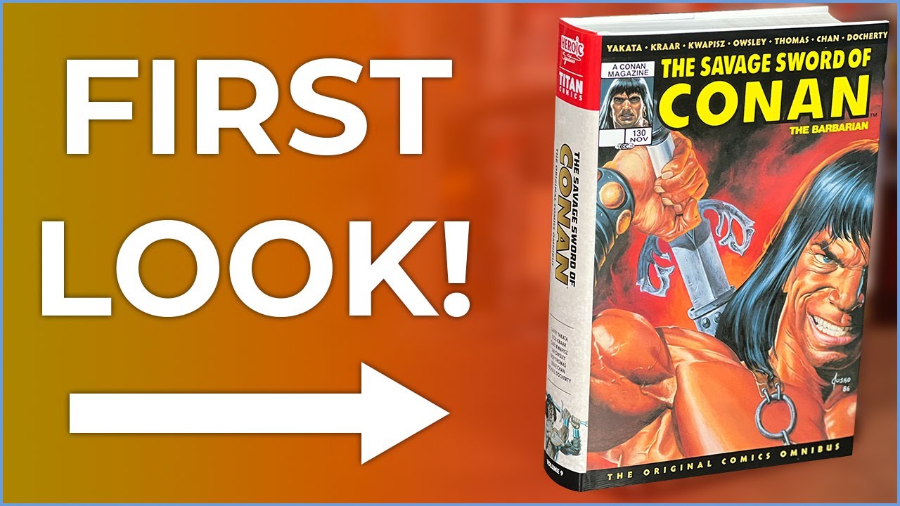 The Savage Sword Of Conan: The Original Comics Omnibus Vol.9 Overview ...