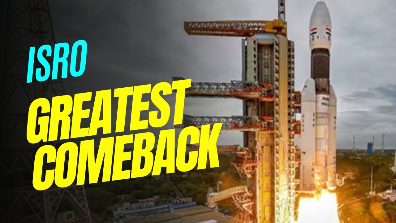 Greatest Comeback of ISRO: Failure to Mega Success - YouTube