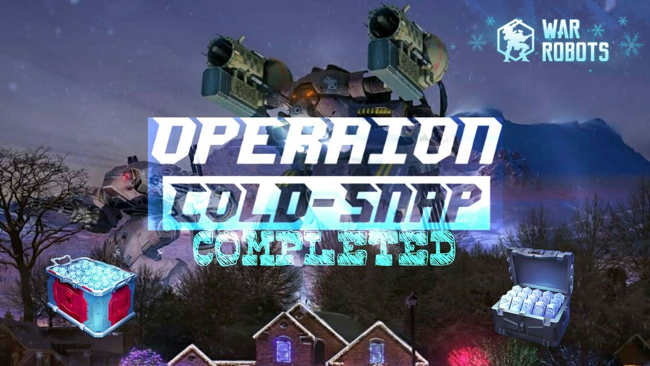 War Robots - Operation Cold Snap Complete - Snow Flakes Or Platinum You ...