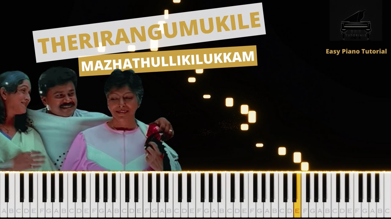 Therirangum Mukile | Mazhathullikilukkam | Piano Tutorial - YouTube