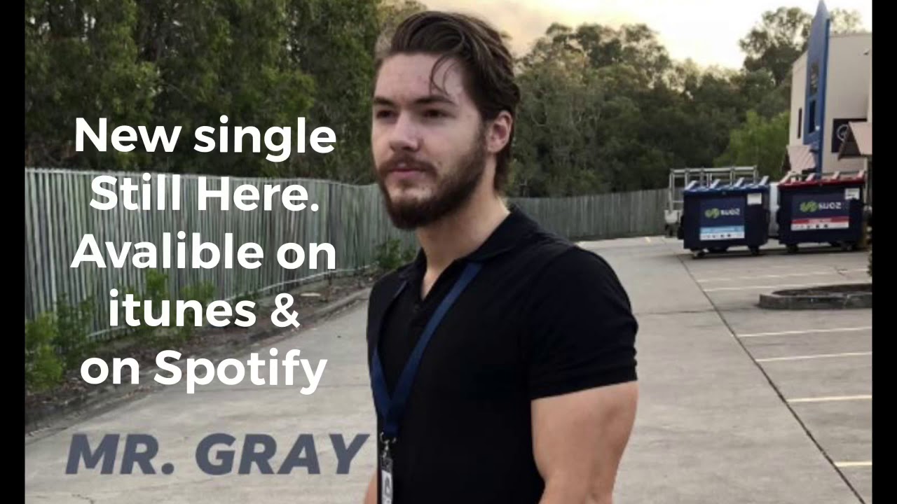 Sam Gray as Mr. Gray New Single Still Here. - YouTube