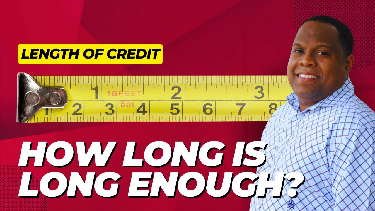 Length of Credit: How Long is Long Enough? - YouTube