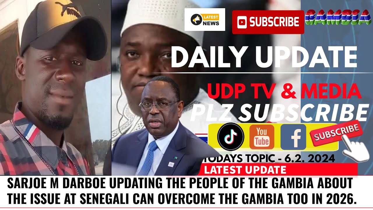 SARJOE M DARBOE UPDATE ABOUT THE ISSUE AT SENEGALI CAN OVERCOME THE ...