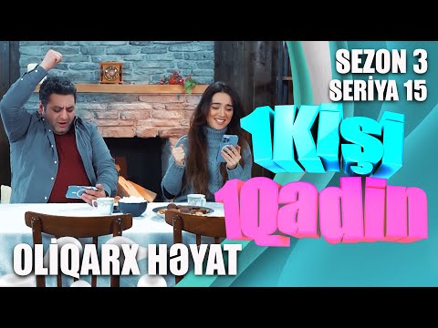 1 KİŞİ 1 QADIN, OLİQARX HƏYAT, SEZON 3 - SERİYA 15