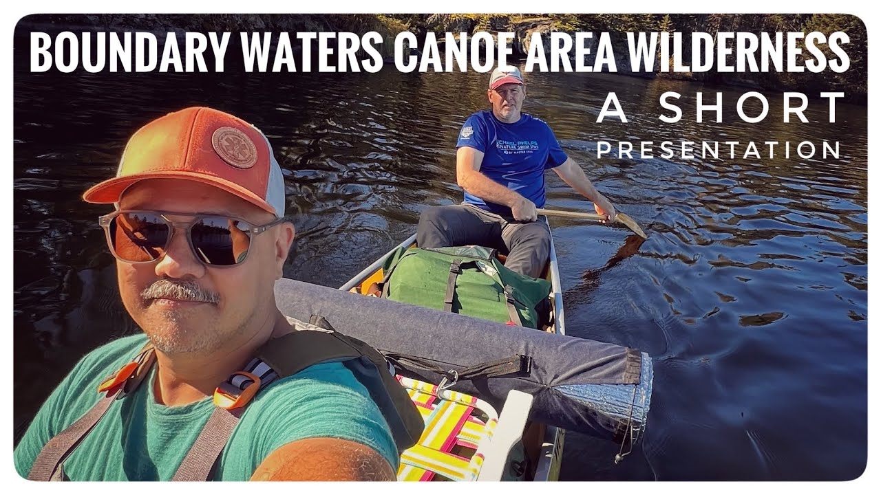 A Short Boundary Waters Canoe Area Wilderness Experience. - YouTube