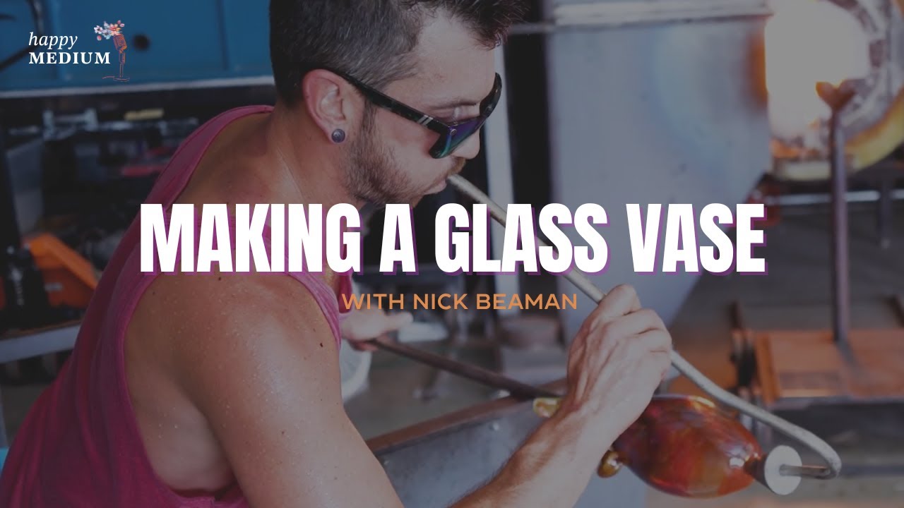 Making a Glass Vase with Nick Beaman (Bonus) - YouTube