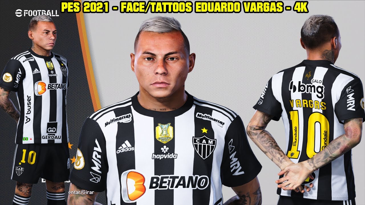 PES 2021 - FACE/TATTOOS EDUARDO VARGAS (ATLÉTICO MINEIRO) - 4K - YouTube
