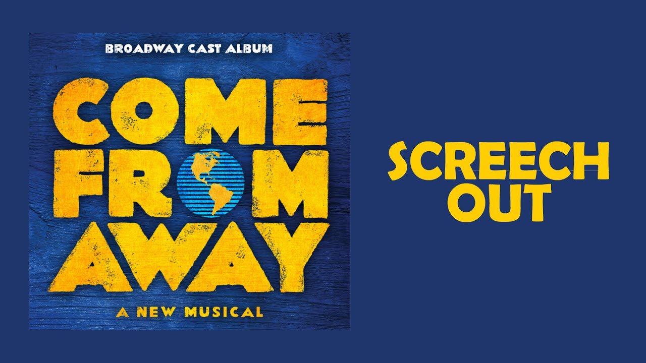 Screech Out Come From Away Lyric Video OBC YouTube screech-out-come-from-away-lyric-video-obc-youtube