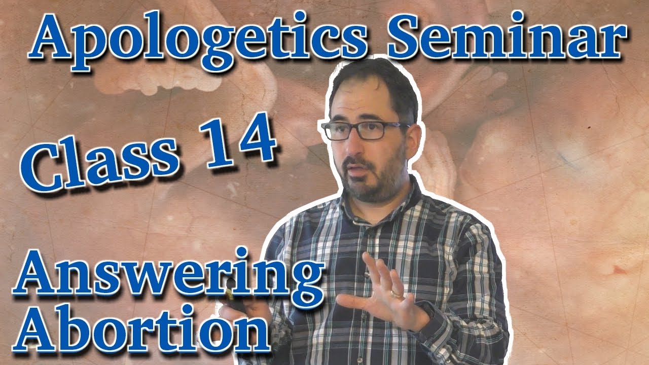 Defending the Christian Faith 12: Answering Abortion - Mark Sohmer ...