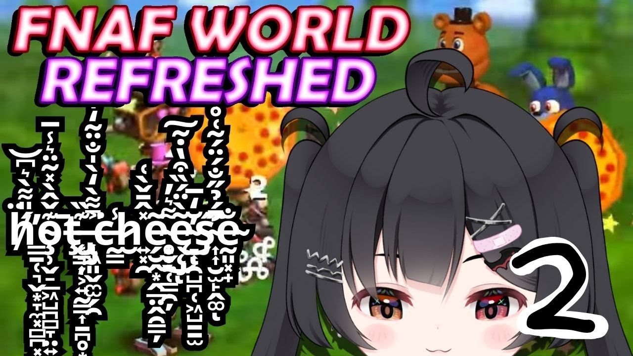 【FNaF WORLD REFRESHED】freddy fazbear 2: the electric beargaloo - YouTube