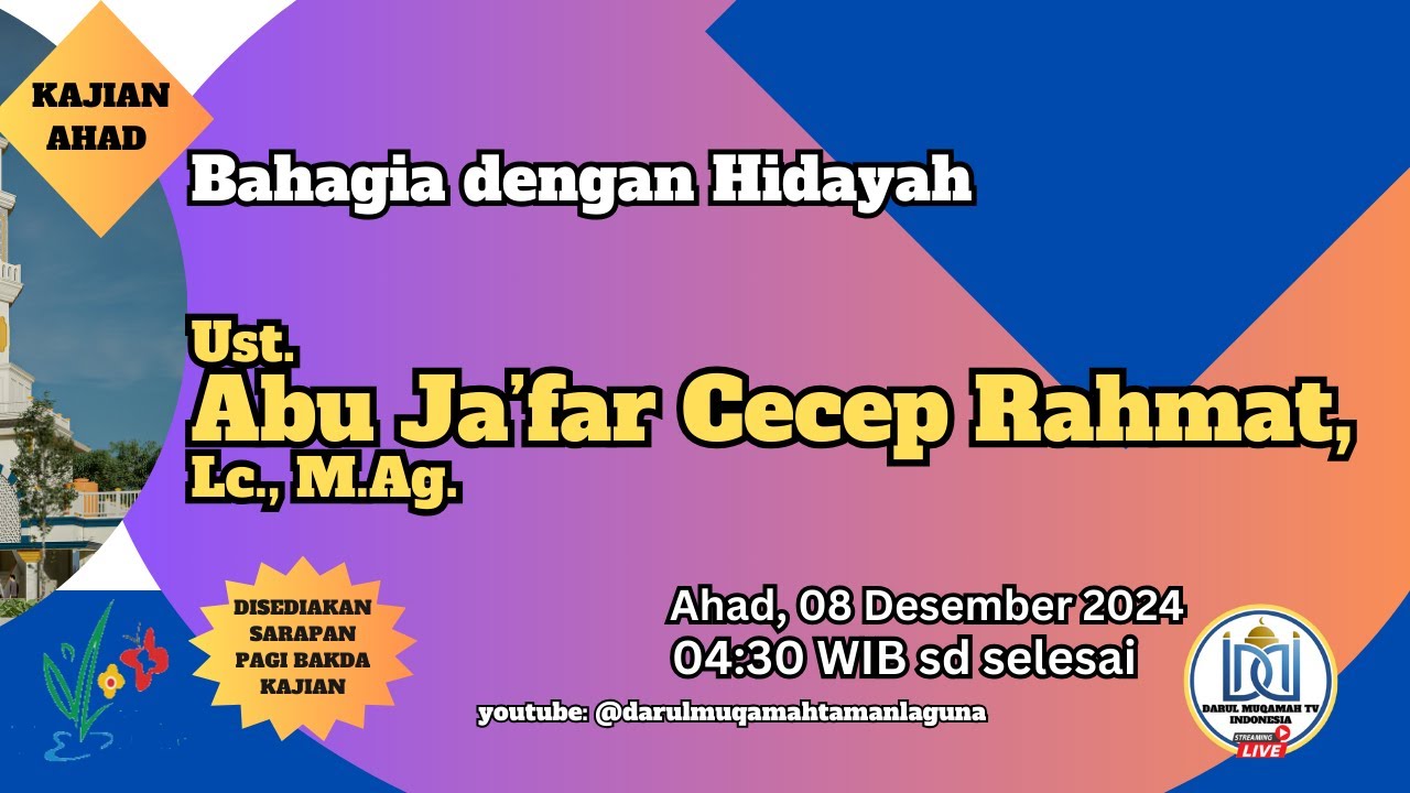 Ust. Abu Ja'far Cecep Rahmat, Lc., M.Ag. | Bahagia dengan Hidayah | Kajian Ahad 08 Desember 2024 ...