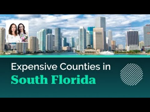 The Most Expensive Counties for Home Financing in South Florida - YouTube